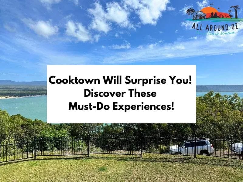Things To Do In Cooktown Will Surprise You! Discover These Must-Do ...