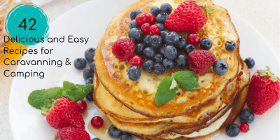 Free Download: 42 Delicious And Easy Recipes For Caravanning & Camping ...